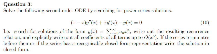 Solved Question 3: Solve the following second order ODE by | Chegg.com