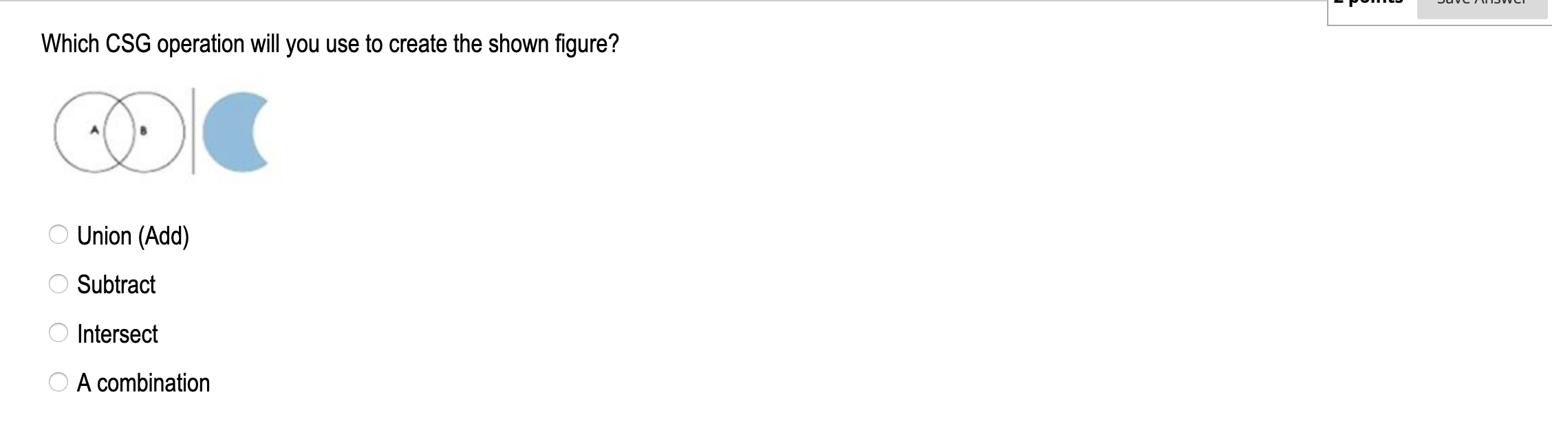 Solved Which CSG operation will you use to create the shown | Chegg.com