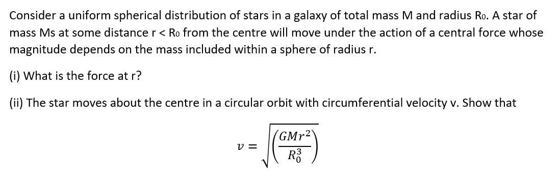 Solved Consider a uniform spherical distribution of stars in | Chegg.com