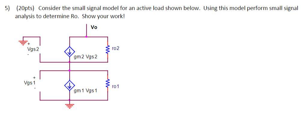 Solved 5) (20pts) Consider the small signal model for an | Chegg.com