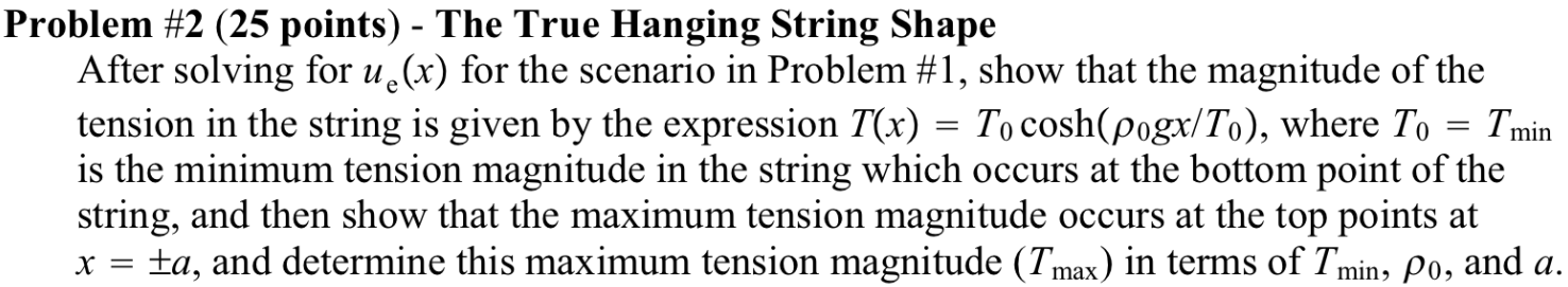 Solved Problem \#1 (40 points) - The True Hanging String | Chegg.com