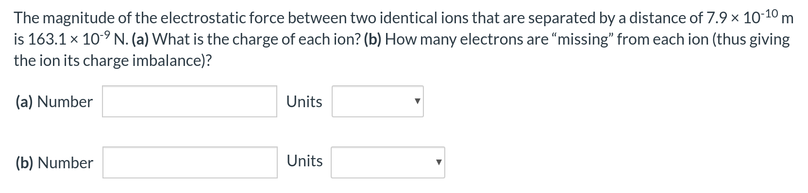 Solved The Magnitude Of The Electrostatic Force Between Two