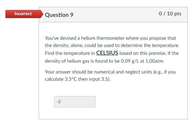 Solved You've devised a helium thermometer where you propose | Chegg.com