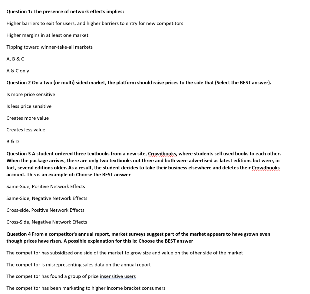 Solved Question 1: The presence of network effects implies: | Chegg.com