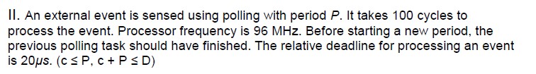 Solved II. An external event is sensed using polling with | Chegg.com