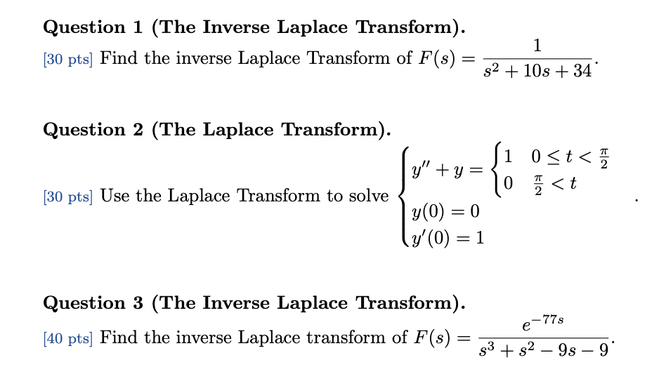 Solved Question 1 (The Inverse Laplace Transform). [30 pts) | Chegg.com