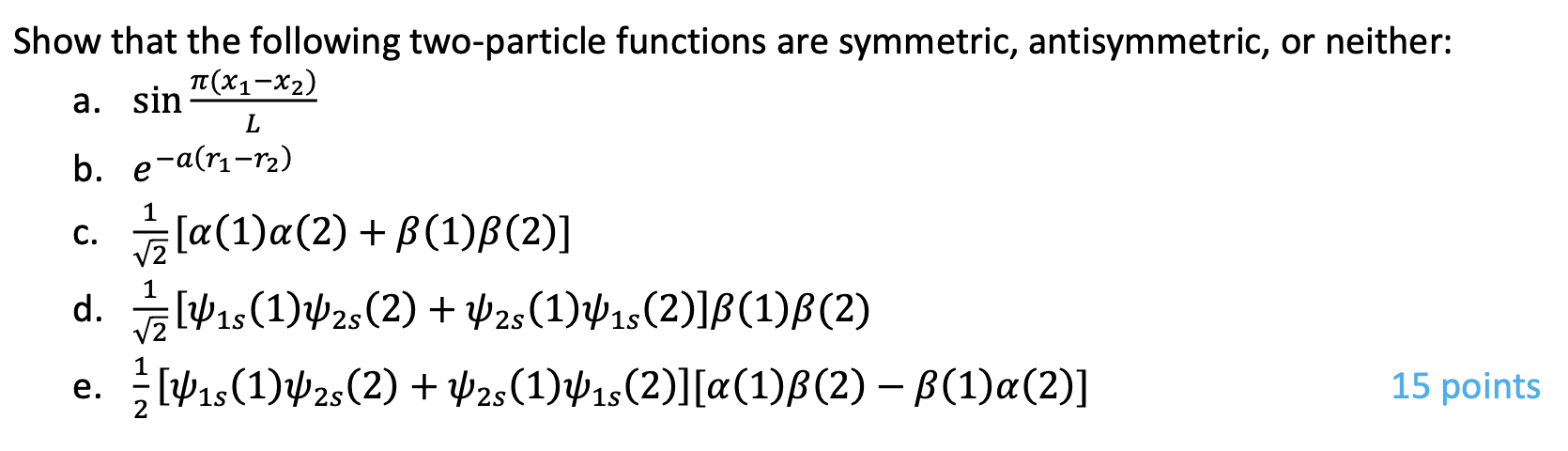 Solved Show that the following two-particle functions are | Chegg.com