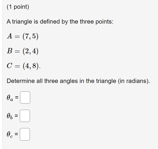 Solved A triangle is defined by the three points: | Chegg.com