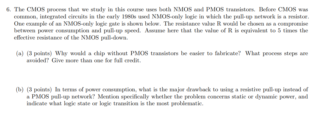 Solved 6. The CMOS process that we study in this course uses | Chegg.com