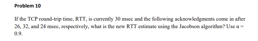 Solved If the TCP round-trip time, RTT, is currently 30msec | Chegg.com