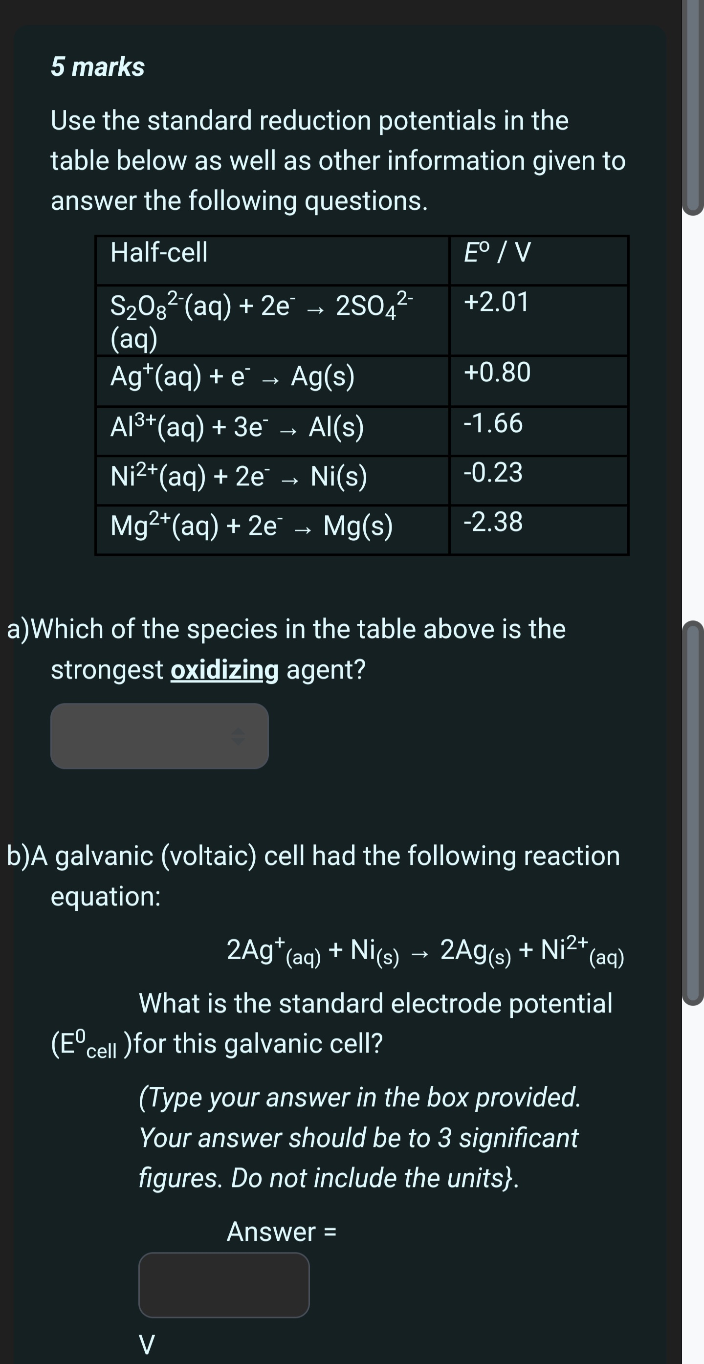 Solved 5 marks Use the standard reduction potentials in the | Chegg.com