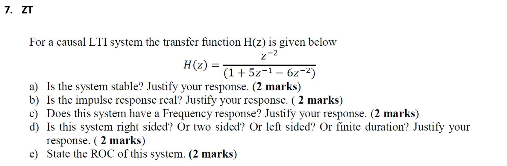 Solved For a causal LTI system the transfer function H(z) is | Chegg.com