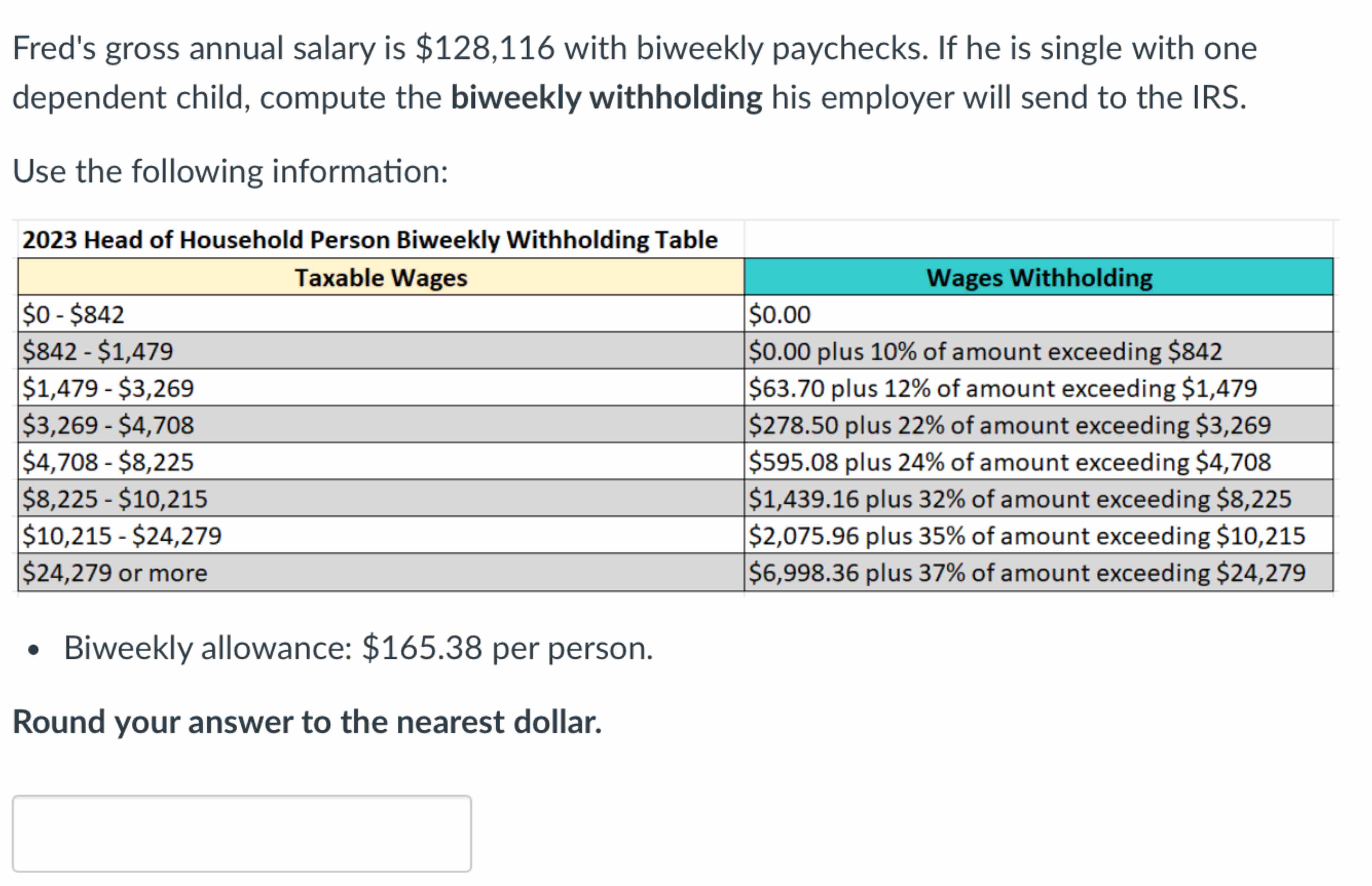 Solved Fred's gross annual salary is $128,116 ﻿with biweekly | Chegg.com