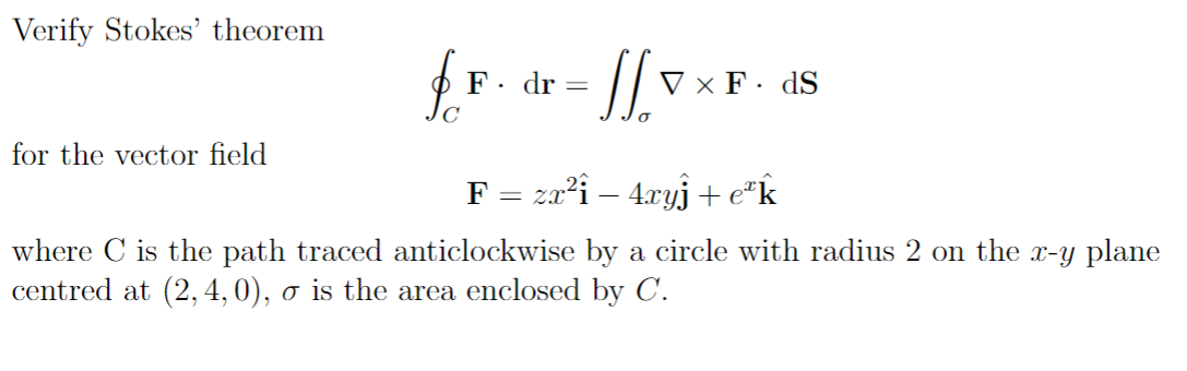 Solved Verify Stokes' theorem ∮CF⋅dr=∬σ∇×F⋅dS for the vector | Chegg.com