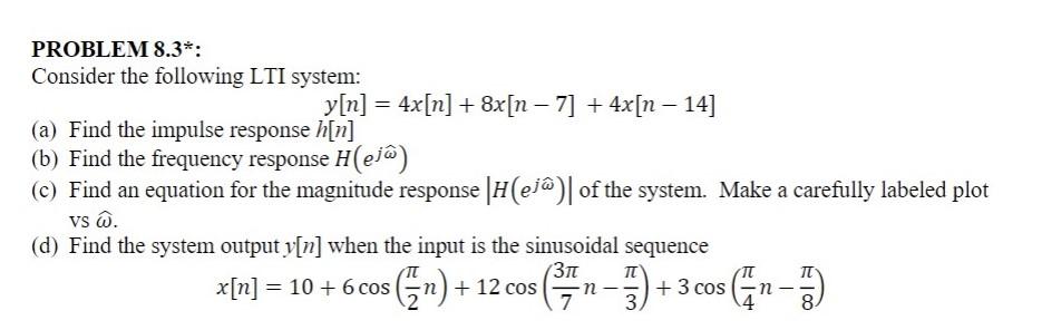 Solved PROBLEM 8.3* : Consider the following LTI system: | Chegg.com