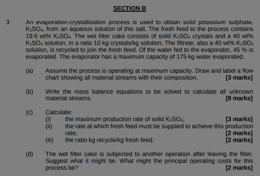 SECTION B 3 An evaporation-crystallisation process is | Chegg.com
