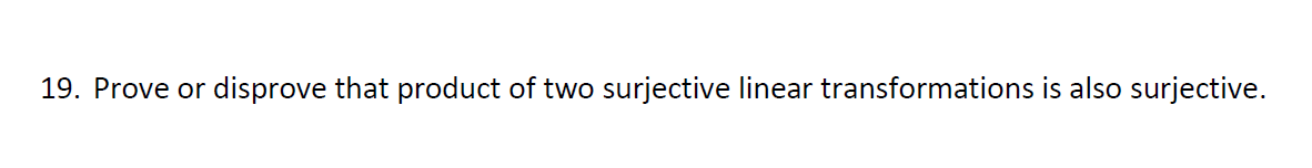 Solved 19. Prove or disprove that product of two surjective | Chegg.com