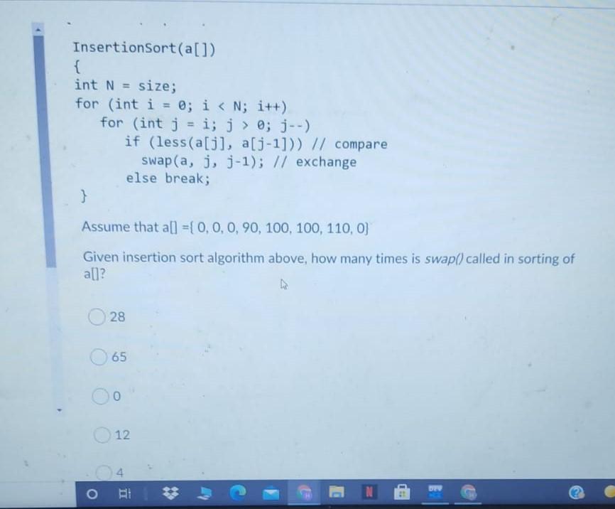 Solved InsertionSort(a[]) { int N = size; for (int i = 0; i | Chegg.com