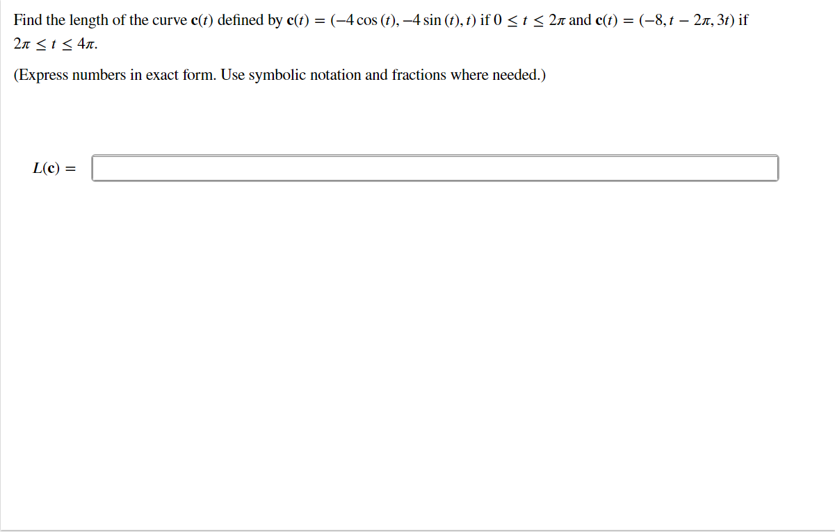 Solved Find the length of the curve c(t) defined by c(t) = | Chegg.com
