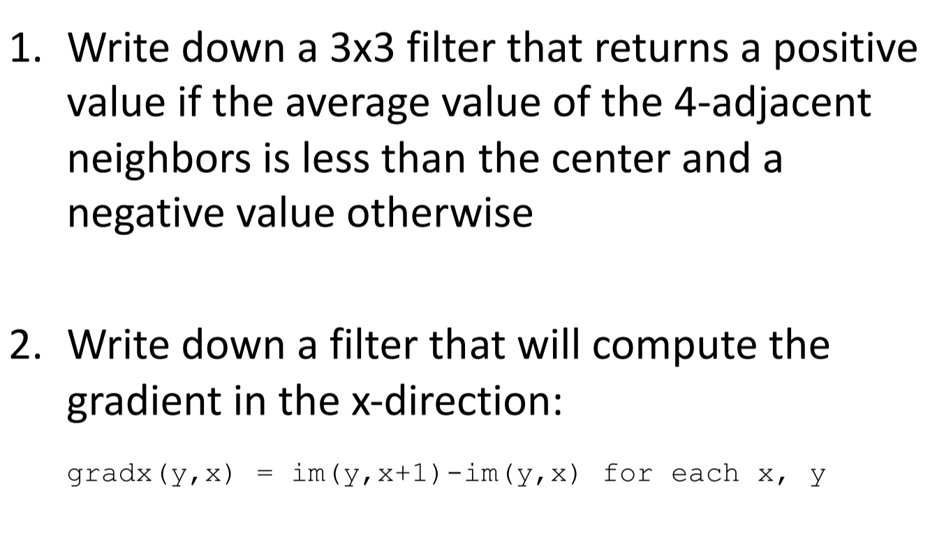 Solved 1. Write down a 3×3 filter that returns a positive | Chegg.com