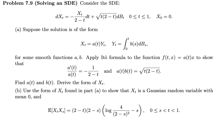 Solved Problem 7.9 (Solving an SDE) Consider the SDE: | Chegg.com