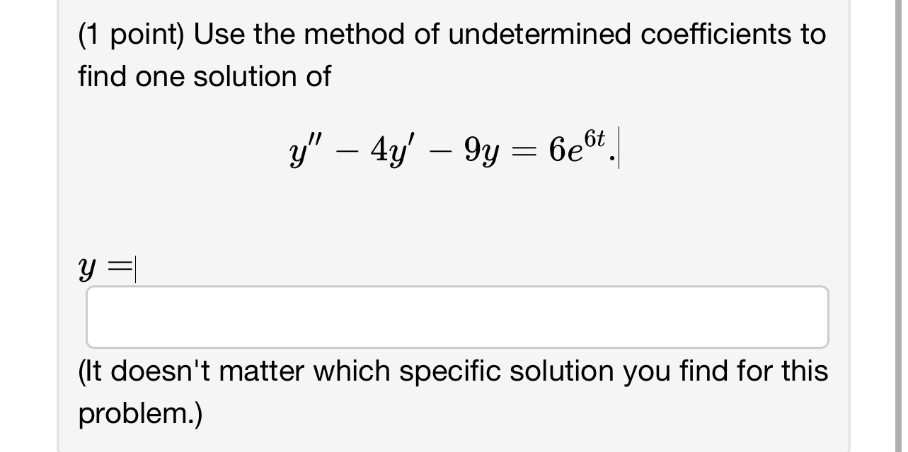 Solved (1 ﻿point) ﻿Use the method of undetermined | Chegg.com