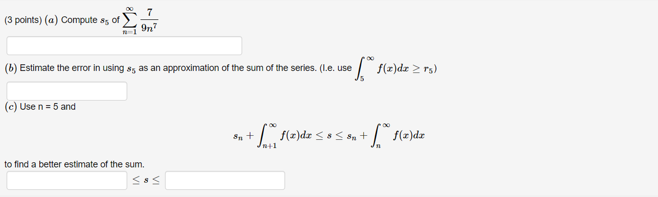 Solved (3 points) (a) Compute s5 of ∑n=1∞9n77 (b) Estimate | Chegg.com