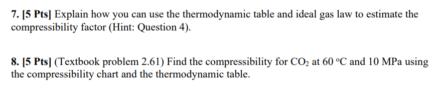 Solved 7. [5 Pts] Explain how you can use the thermodynamic | Chegg.com