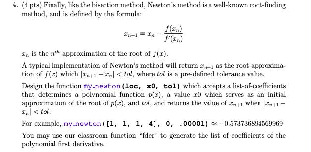 Solved 4. (4 pts) Finally, like the bisection method, | Chegg.com