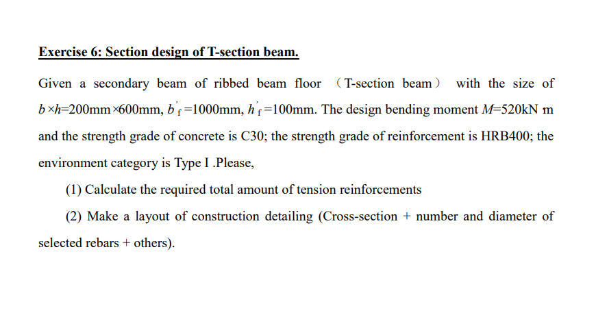 Solved Exercise 6: Section design of T-section beam. Given a | Chegg.com