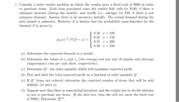 Solved 1. Consider a news vendor problem in which the vendor | Chegg.com
