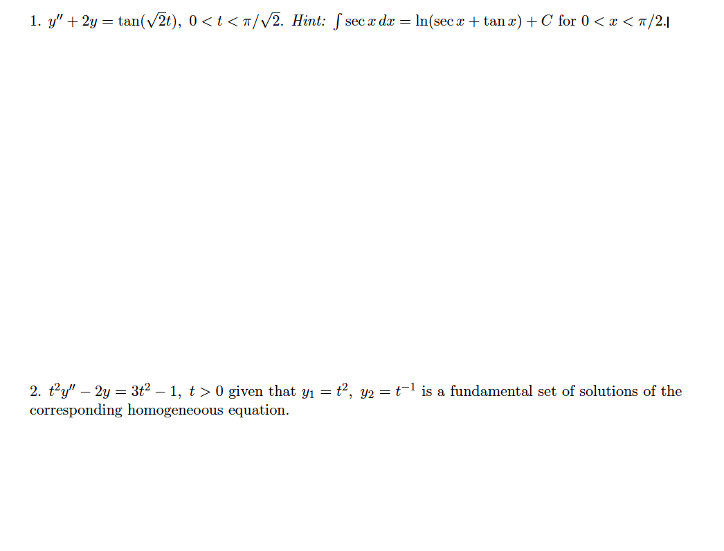 Solved 1. y′′+2y=tan(2t),0 | Chegg.com