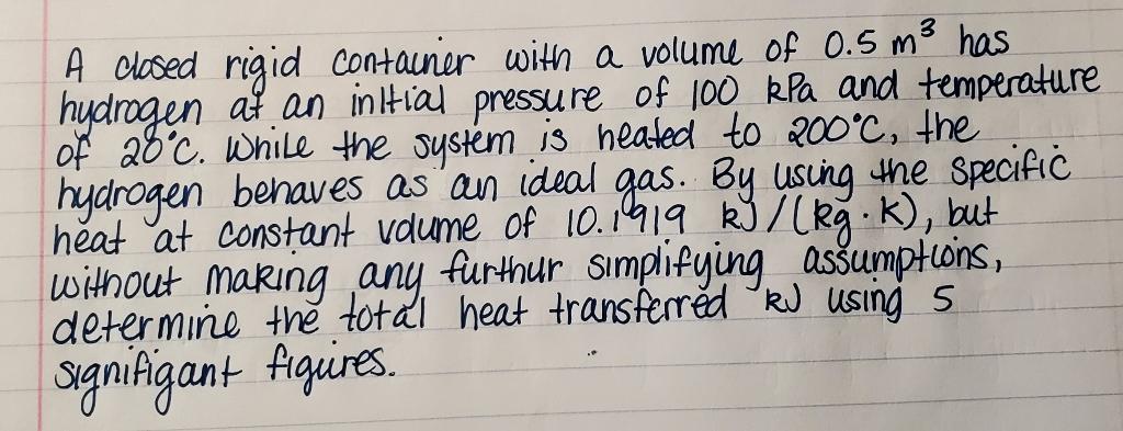 Solved A closed rigid container with a volume of 0.5 m3 has | Chegg.com