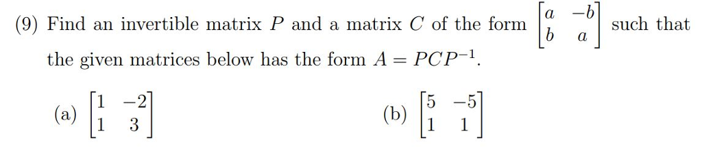 Solved (9) Find an invertible matrix P and a matrix C of the | Chegg.com