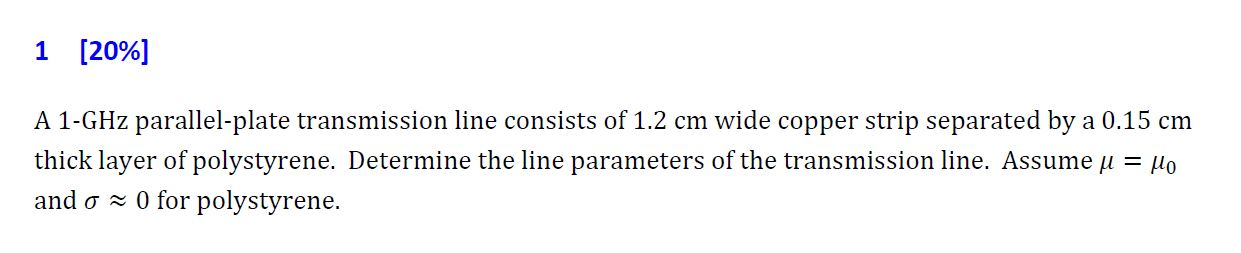 Solved 1 [20%] A 1-GHz parallel-plate transmission line | Chegg.com
