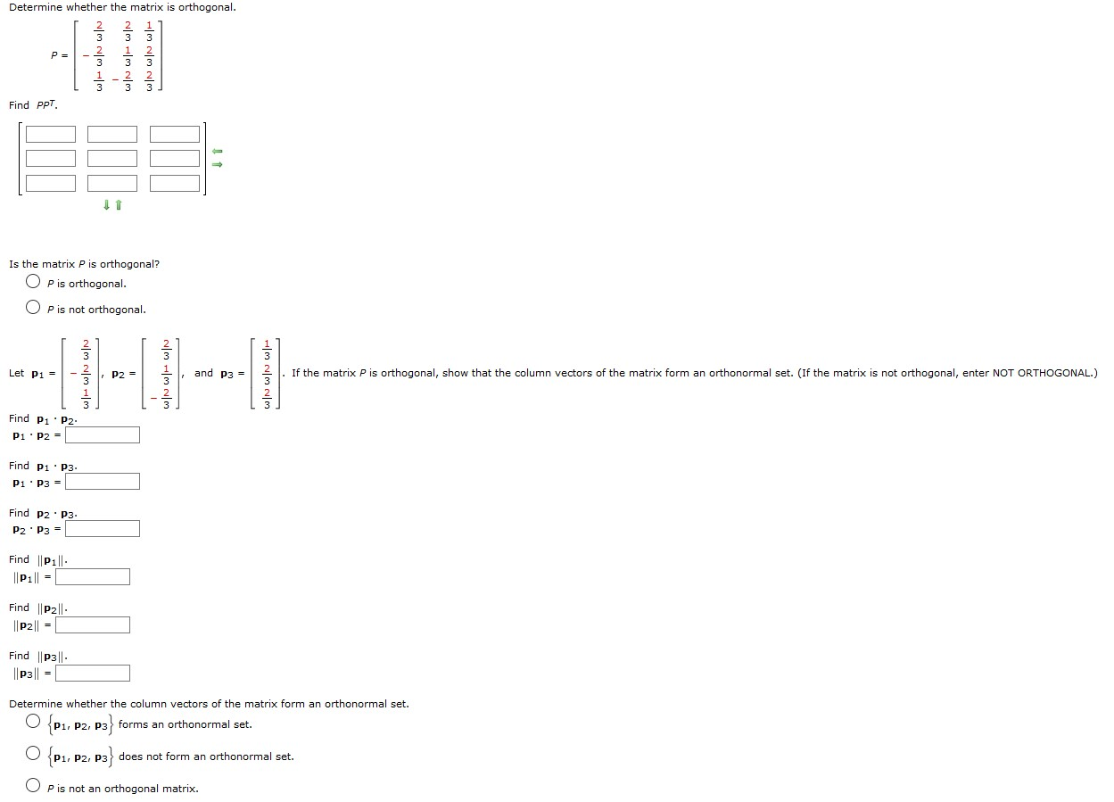 Solved Determine whether the matrix is orthogonal. Ps- w/N | Chegg.com
