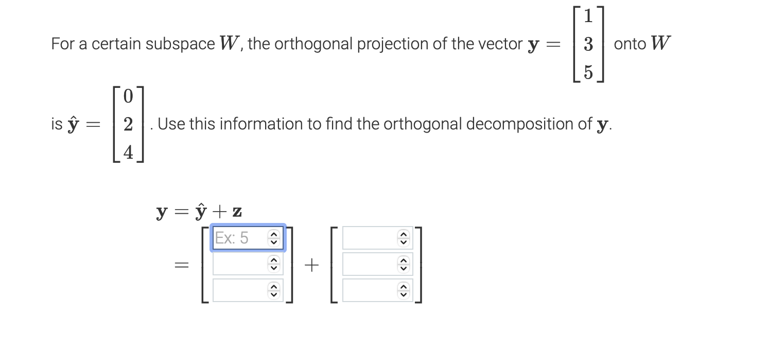 Solved For a certain subspace W, ﻿the orthogonal projection | Chegg.com