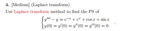 Solved [Medium] (Laplace transform)Use Laplace transform | Chegg.com