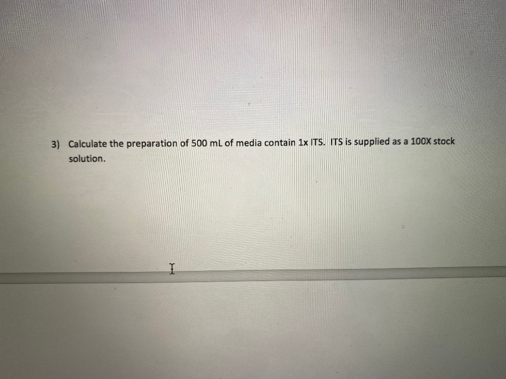 Solved 3) Calculate the preparation of 500 mL of media | Chegg.com