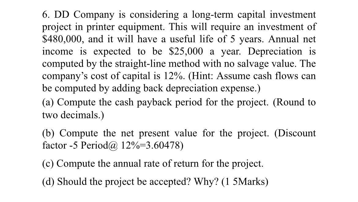 Solved DD Company is considering a long-term capital | Chegg.com