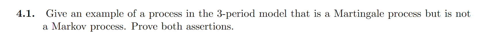 Solved 4.1. ﻿Give an example of a process in the 3-period | Chegg.com