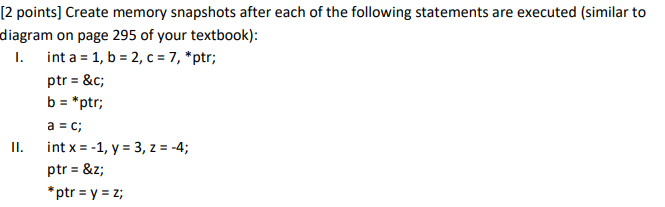 Solved [2 points] Create memory snapshots after each of the | Chegg.com