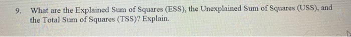 Solved What are the Explained Sum of Squares (ESS), the | Chegg.com