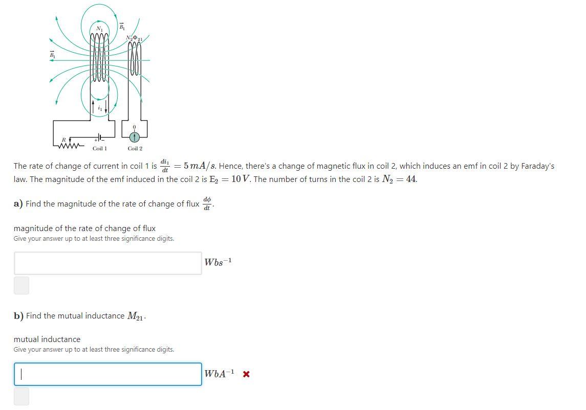 Solved 9 E Coil 1 Coil 2 The rate of change of current in | Chegg.com