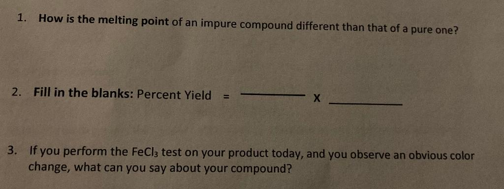 Solved 1. How is the melting point of an impure compound | Chegg.com