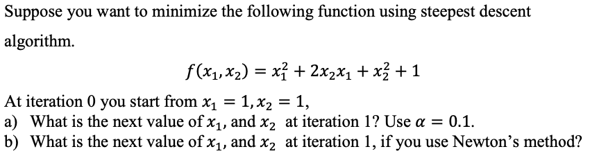 Solved Suppose you want to minimize the following function | Chegg.com