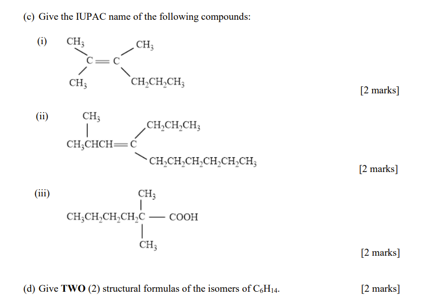 [Solved]: (c) Give the IUPAC name of the following compoun