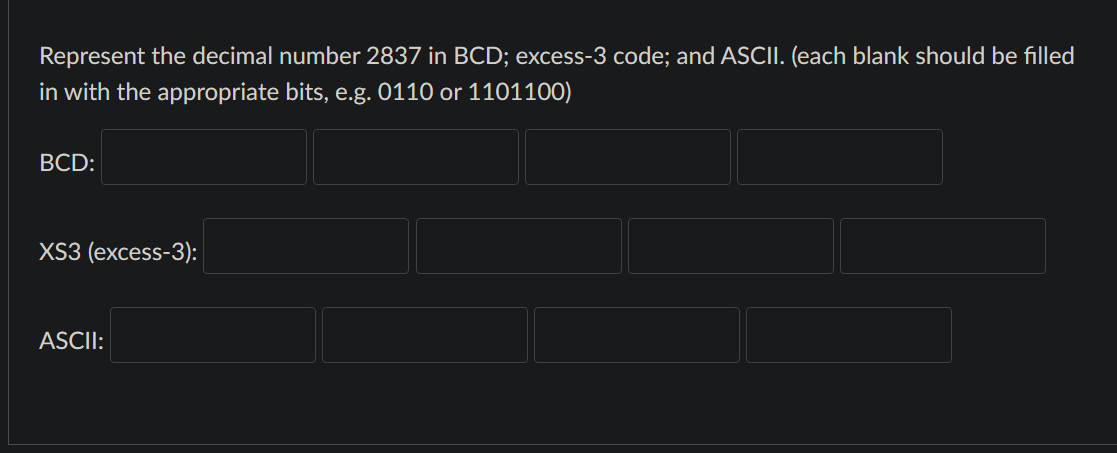 Solved Represent the decimal number 2837 in BCD; excess-3 | Chegg.com