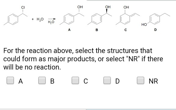 Solved он он он Cl + H,O 2 H2O но For the reaction above, | Chegg.com
