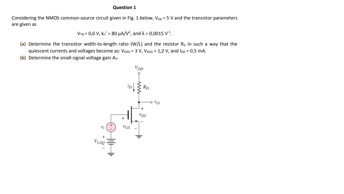 Solved Question 1 Considering the NMOS common-source circuit | Chegg.com